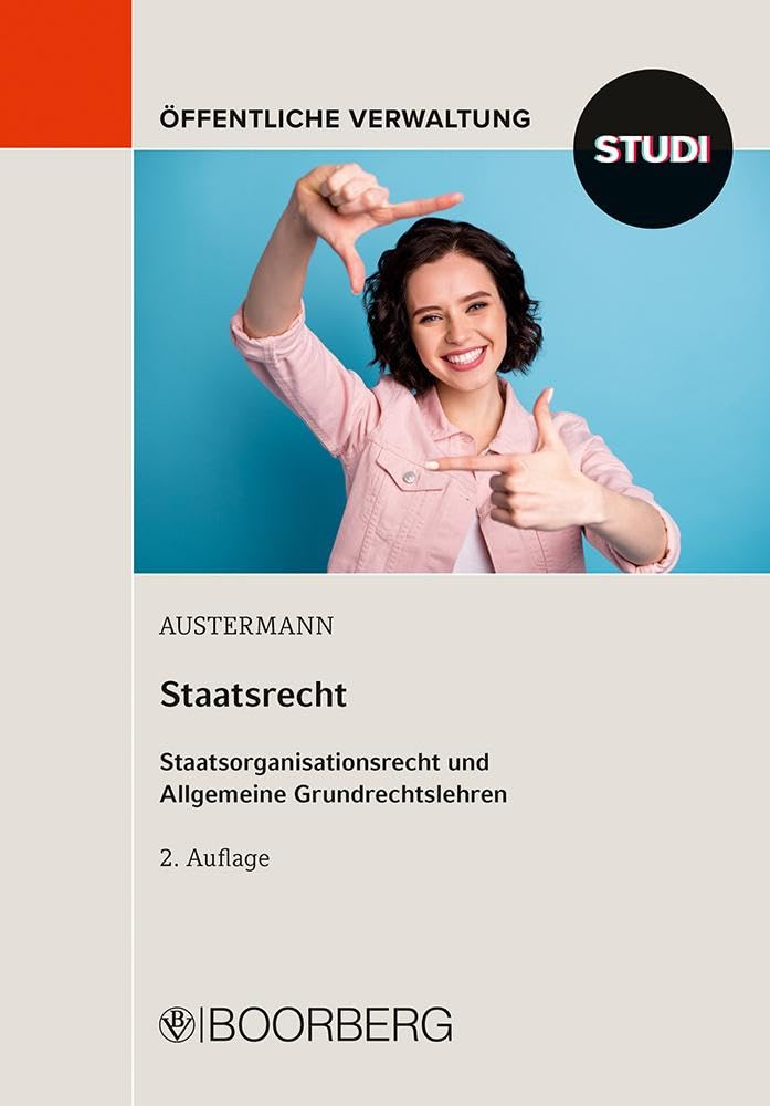 PHILIPP AUSTERM STAATSRECHT: Staatsorganisationsrecht und Allgemeine ...