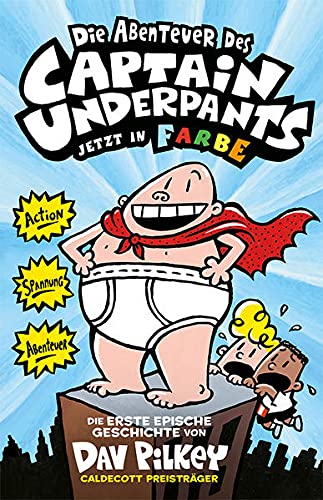DAV PILKEY DIE Abenteuer des Captain Underpants Band 1: Jetzt in Farbe ...