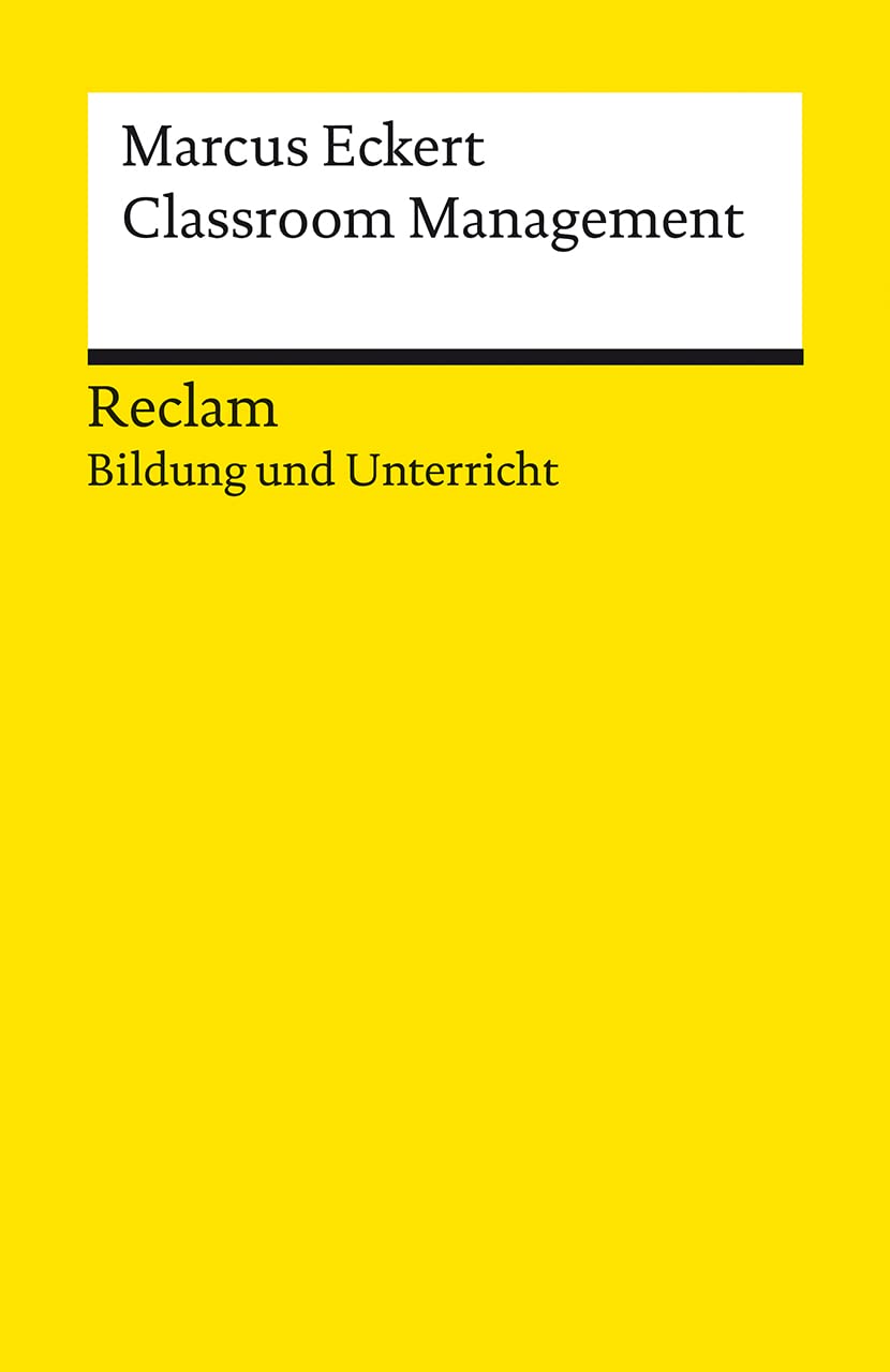 MARCUS ECKERT CLASSROOM Management: Reclam Bildung und Unterricht ...