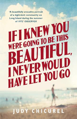 JUDY CHICUREL IF I Knew You Were Going To Be This Beautiful, I Never ...