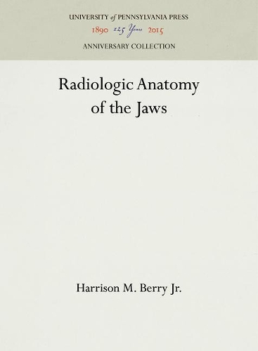 HARRISON M. BERRY, Jr. Radiologic Anatomy of the Jaws (Relié) EUR 130 ...