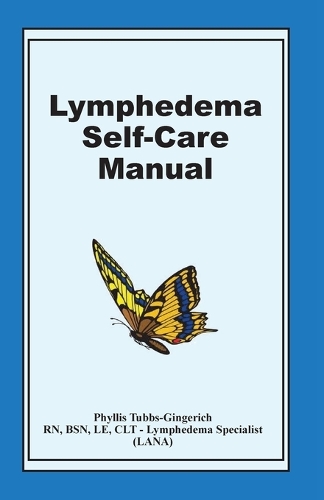 PHYLLIS M TUBBS-GINGERICH Lymphedema Self-Care Manual (Poche) EUR 64,53 ...