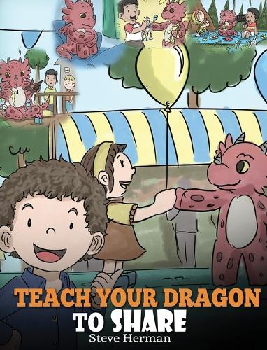STEVE HERMAN TEACH Your Dragon To Share (Relié) My Dragon Books EUR 33 ...