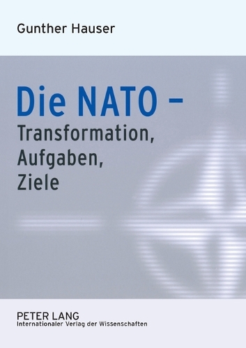 GUNTHER HAUSER DIE NATO - Transformation, Aufgaben, Ziele (Poche) EUR ...
