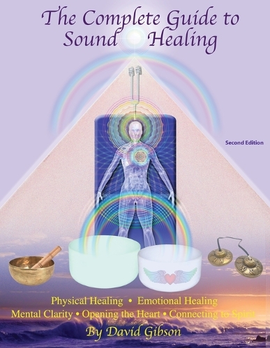 David Gibson The Complete Guide to Sound Healing (Paperback) 9780615888354 | eBay