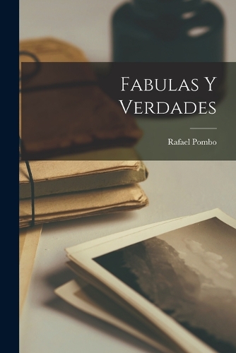 RAFAEL POMBO FABULAS y verdades (Poche) EUR 29,00 - PicClick FR