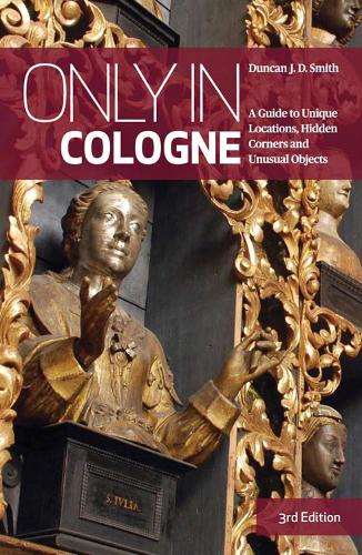 Duncan J. D. Smith Only in Cologne (Paperback) 9783950421859| eBay