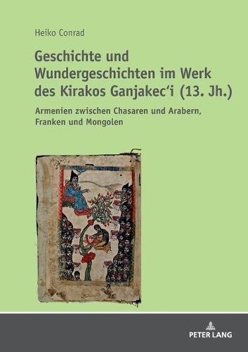 HEIKO CONRAD GESCHICHTE und Wundergeschichten im Werk des Kirakos ...