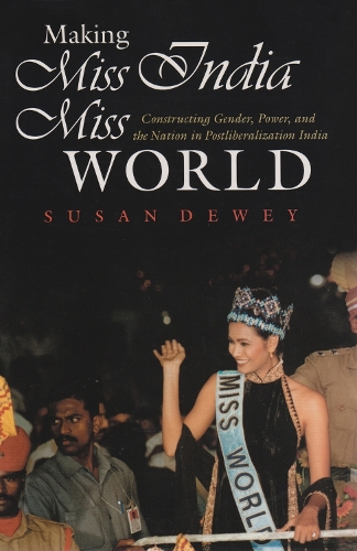 SUSAN DEWEY MAKING Miss India Miss World (Relié) Gender and ...