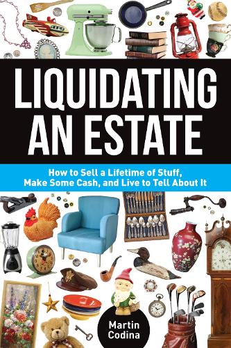 Martin Codina Liquidating an Estate (Paperback) 9781440236655| eBay