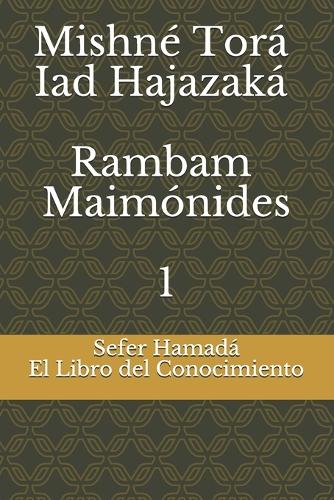 MOTY SEGAL SEFER Hamadá - El Libro del Conocimiento (Poche) Mishne Tora ...