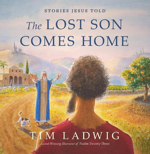 Tim Ladwig Stories Jesus Told: The Lost Son Comes Home (Copertina ...