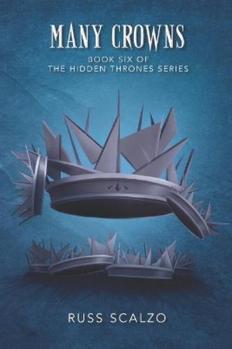 RUSS SCALZO MANY Crowns (Poche) Hidden Thrones EUR 24,58 - PicClick FR