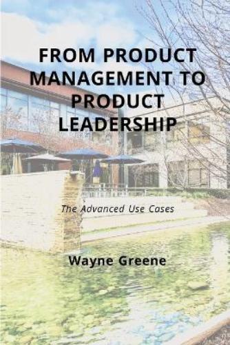 WAYNE GREENE FROM Product Management To Product Leadership (Poche) EUR 16,07 - PicClick FR