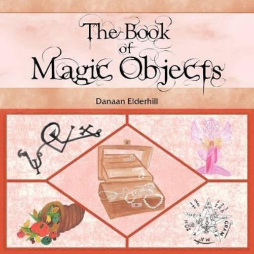 DANAAN ELDERHILL THE Book of Magic Objects (Poche) EUR 37,36 - PicClick FR