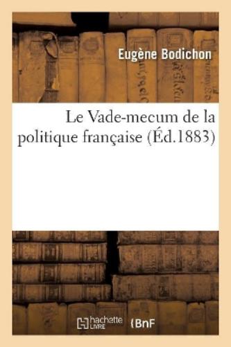 BODICHON-E LE VADE-MECUM de la Politique Française (Poche) Sciences ...