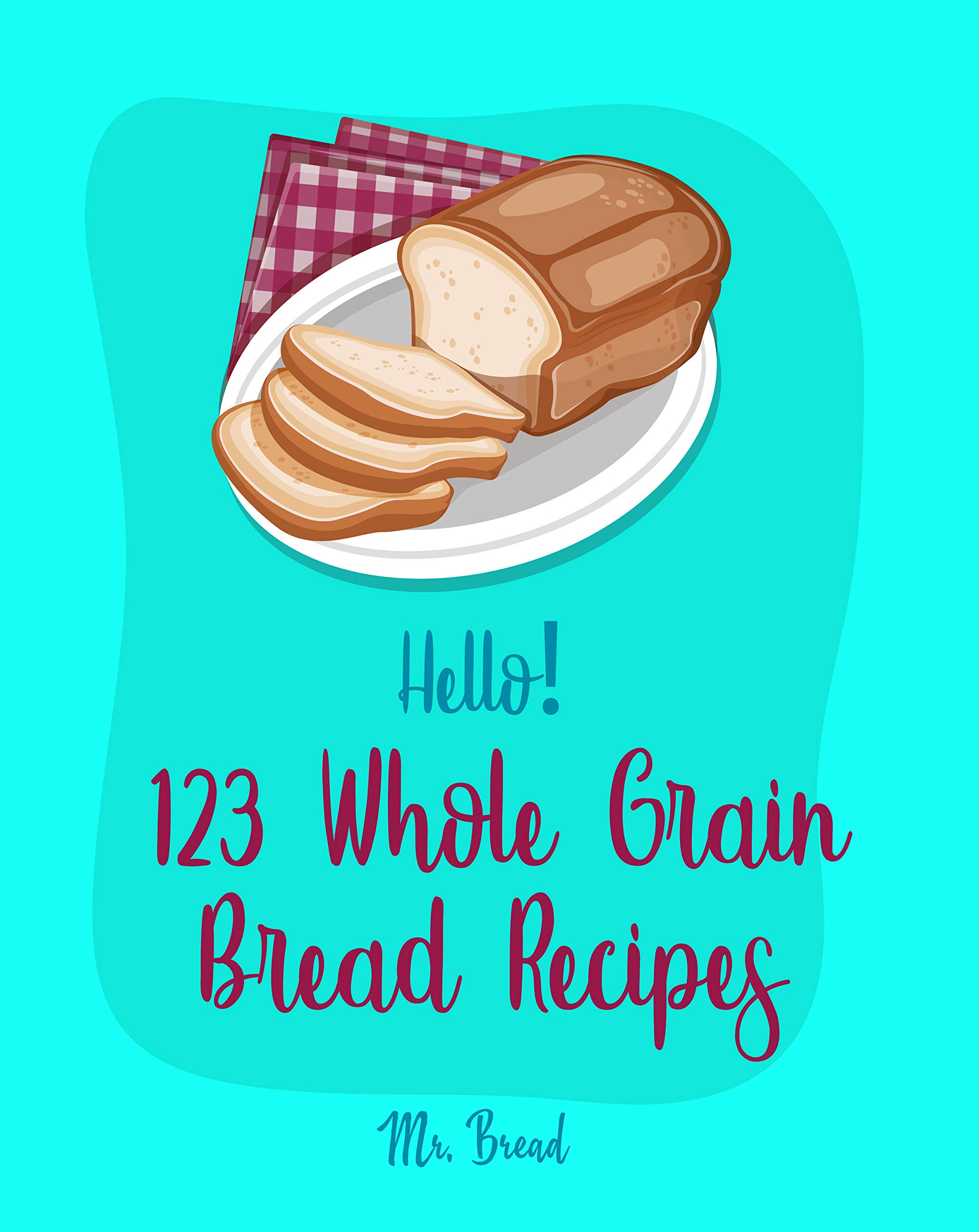 Bread Hello 123 Whole Grain Bread Re (UK IMPORT) Book NEW 9781710011524 | eBay