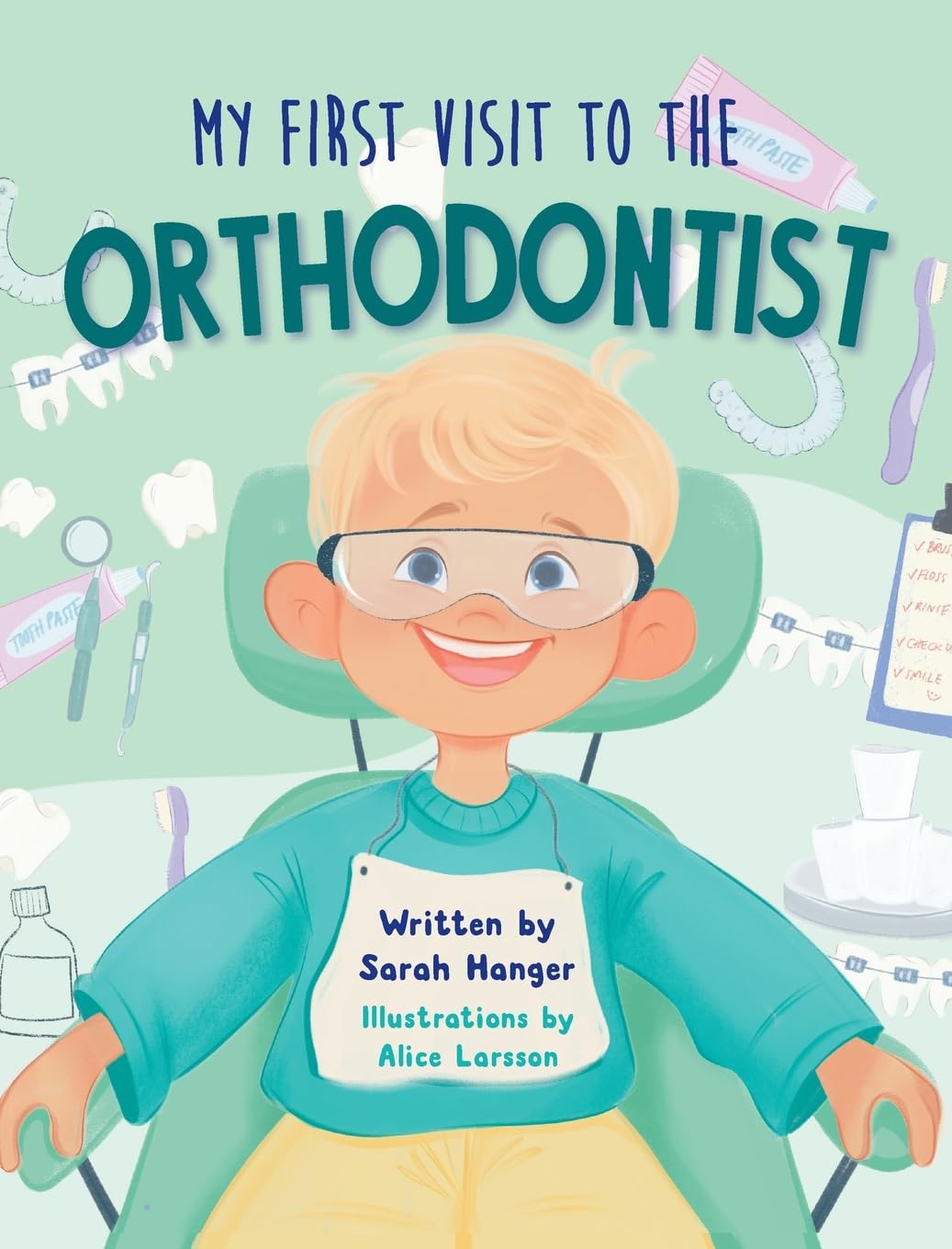 Alice Larsson Sarah Hang My First Visit to the Orthodonti (Hardback ...