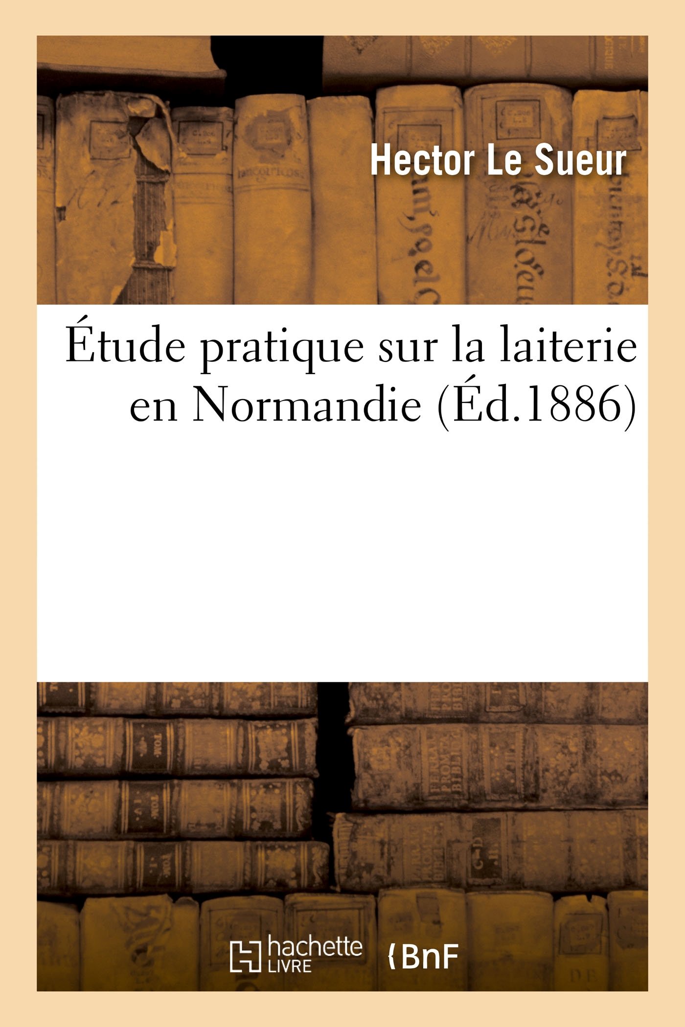LE SUEUR-H ÉTUDE Pratique Sur La Laiterie En Normandie (Poche) EUR 22 ...